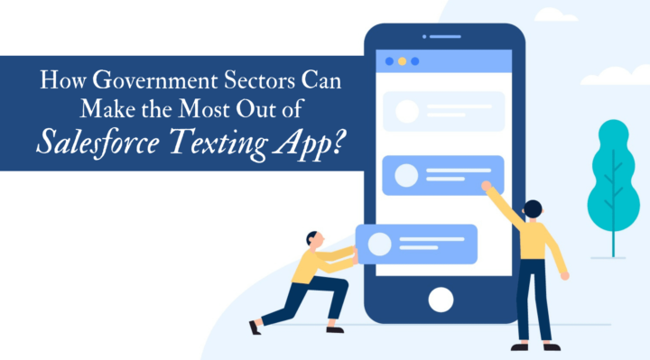 How Government Sectors Can Make the Most Out of Texting App