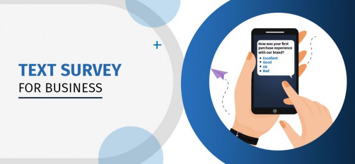 4 Ways to Use a Text Survey for Business Communications