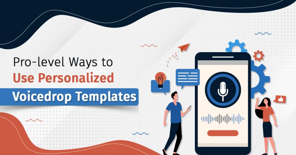 Expert Ways to Use Personalized Voicedrop Templates