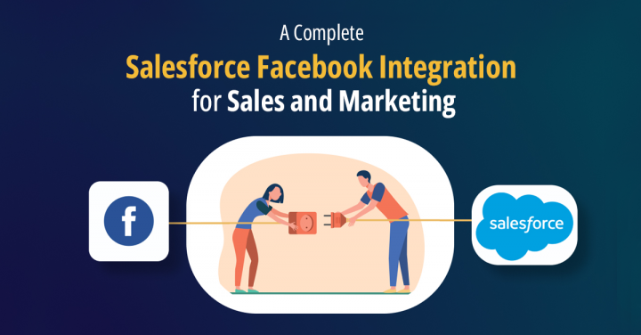 An Ideal Salesforce Facebook Integration for Sales and Marketing