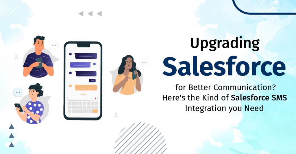 Salesforce Text integration to Upgrade Salesforce Communications