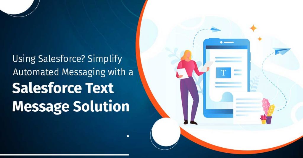 Overcoming Business Challenges with Salesforce Text Automation