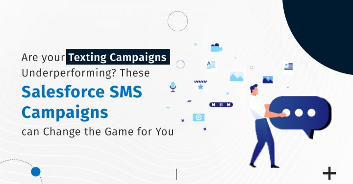 Improving Salesforce SMS Campaign with Right Capabilities