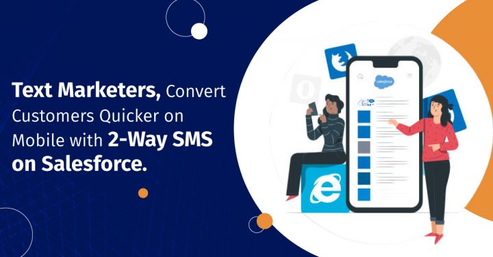 Improving Salesforce SMS Marketing for Quick Mobile Conversions