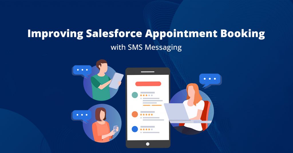 Managing Appointment Booking Effectively with Salesforce SMS