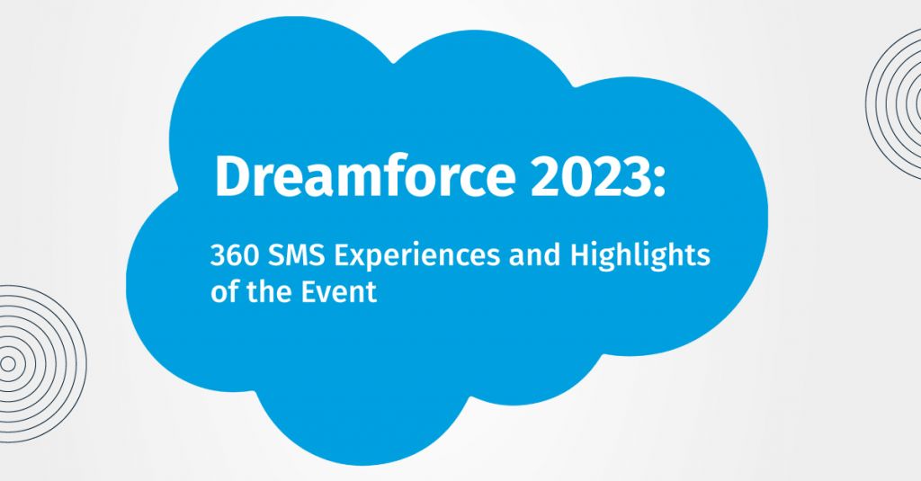 Dreamforce 2023: Event Highlights and 360 SMS Experiences