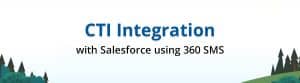 Salesforce CTI Integration- A Comprehensive Guide