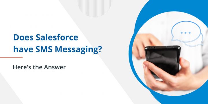 Salesforce Sms Messaging Methods Lets Dive Deep