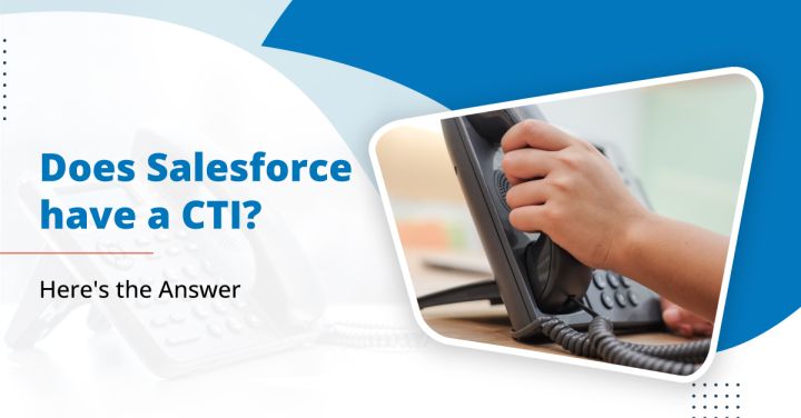 CTI Implementation in Salesforce to Boost Sales Numbers