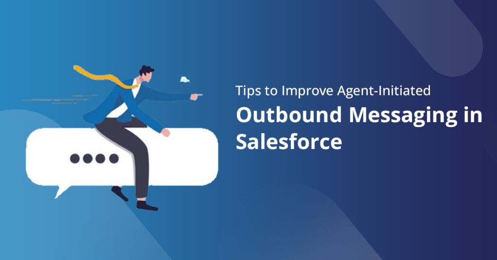 Agent-initiated Outbound Messaging in Salesforce with 360 SMS
