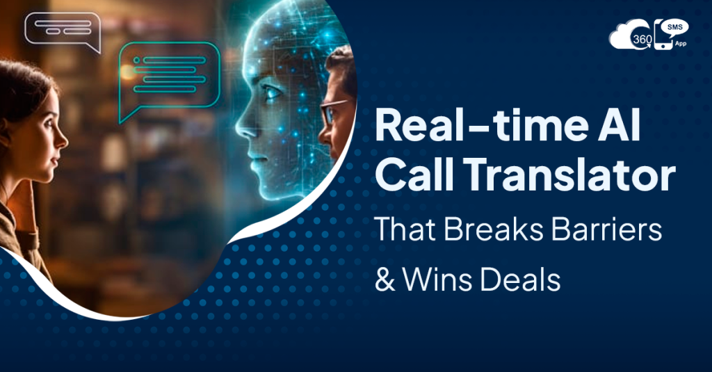 Break Language Barriers with Real-time AI Call Translator
